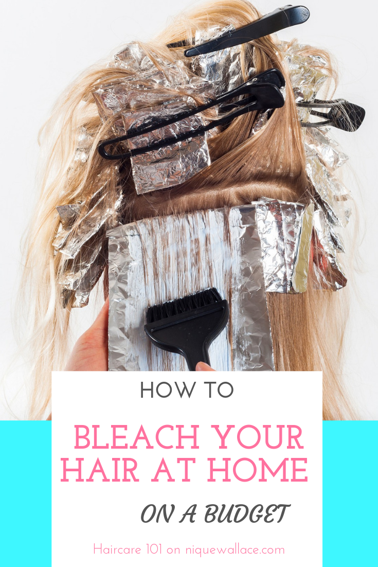 How to bleach your hair at home on a budget | Nique's Beauty